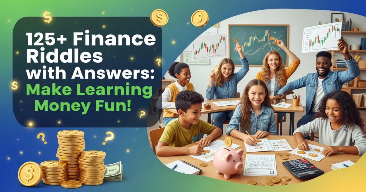 125+ Finance Riddles with Answers: Make Learning Money Fun!